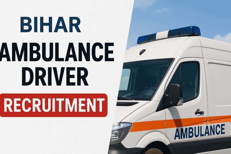Bihar Ambulance Driver Recruitment 2026: How To Join As An Ambulance ...