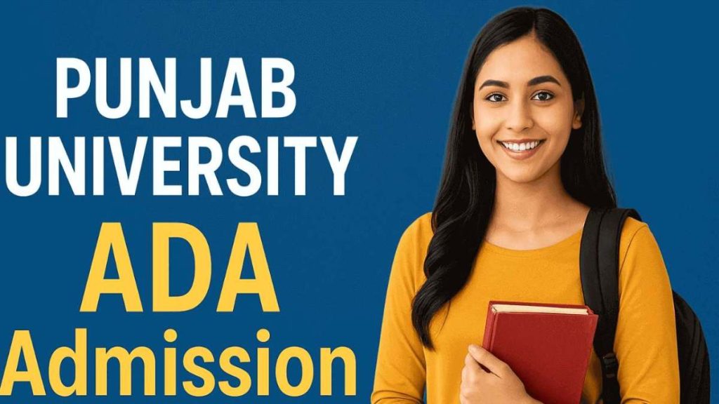 Punjab University ADA Admission 2026: Can I Apply For PU ADA Private ...